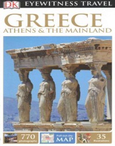 DK Eyewitness Travel Guide: Greece, Athens & the Mainland | Dorling ...