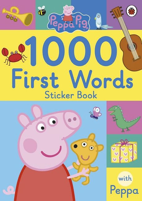 Peppa Pig: 1000 First Words Sticker Book | Ladybird - 교보문고