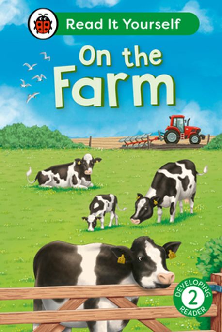 On the Farm: Read It Yourself - Level 2 Developing Reader | Ladybird - 교보문고