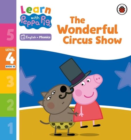 Learn with Peppa Phonics Level 4 Book 18 - The Wonderful Circus Show ...
