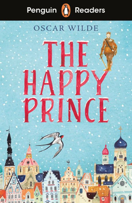 Penguin Readers Starter Level: The Happy Prince (ELT Graded Reader) | Oscar Wilde - 교보문고