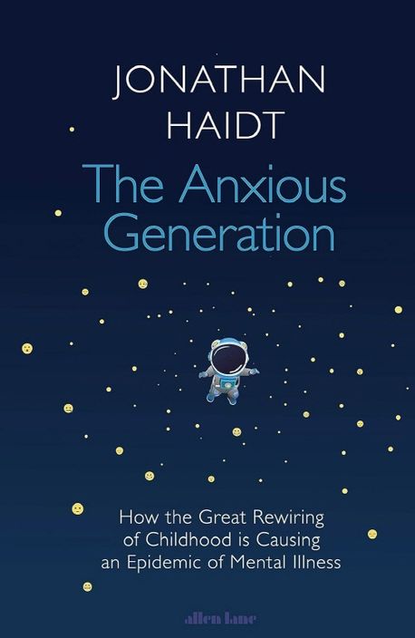 The Anxious Generation | Jonathan Haidt - 교보문고