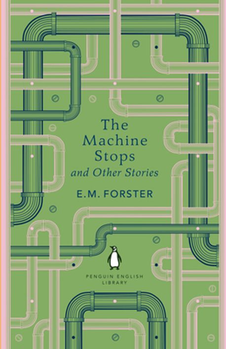 The Machine Stops and Other Stories | E M Forster - 교보문고