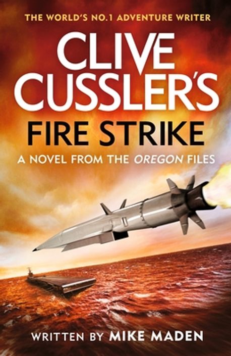 Clive Cussler's Fire Strike | Mike Maden - 교보문고