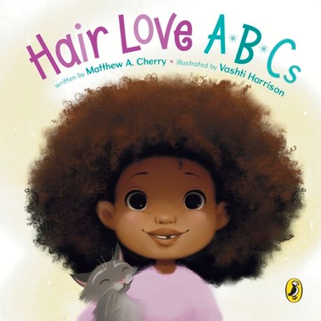 Hair Love ABCs | Matthew A. Cherry - 교보문고