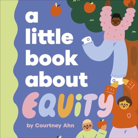 A Little Book about Equity | Ahn, Courtney - 교보문고