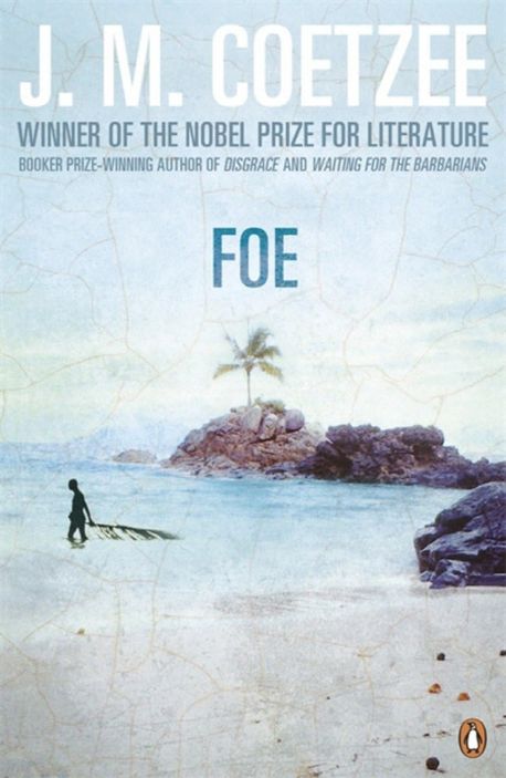 Foe | Coetzee, J. M. - 교보문고