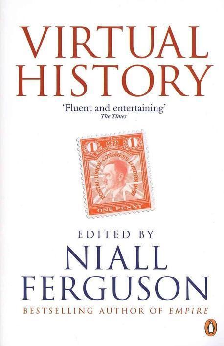 Virtual History | Niall Ferguson - 교보문고