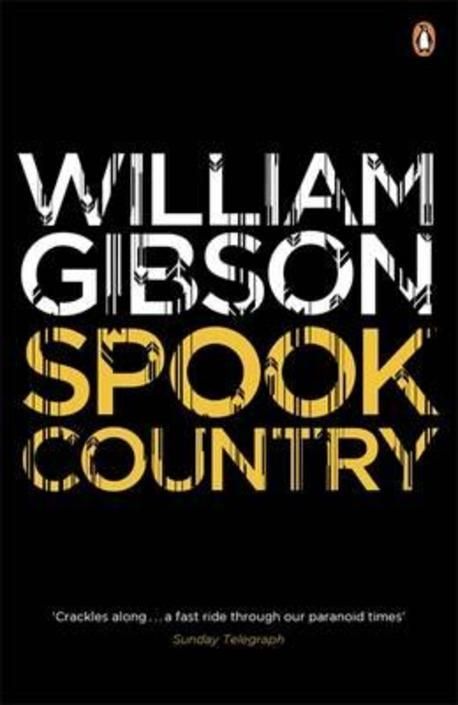 Spook Country. William Gibson | William Gibson - 교보문고