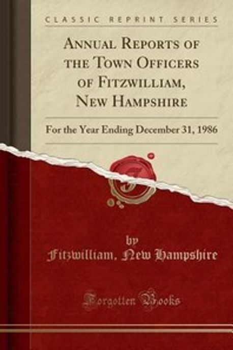 Annual Reports of the Town Officers of Fitzwilliam, New Hampshire ...