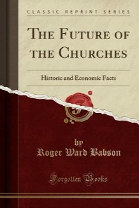 The Future of the Churches | Babson, Roger Ward - 교보문고