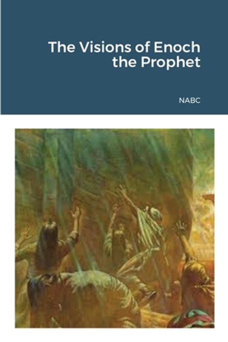 The Visions of Enoch the Prophet | Horn, Apostle - 교보문고