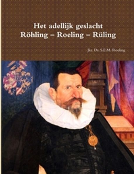 Het adellijk geslacht Roehling - Roeling - Ruling | Sebastiaan Roeling ...