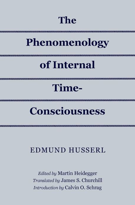 The Phenomenology of Internal Time-Consciousness | Edmund Husserl - 교보문고