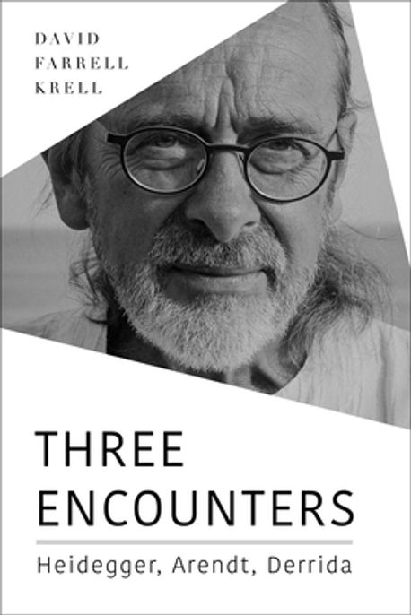 Three Encounters | David Farrell Krell - 교보문고