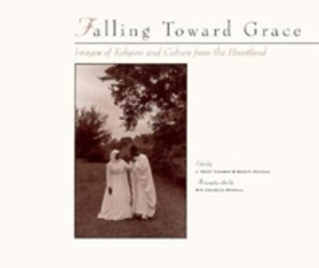 Falling Toward Grace | Calder, J. Kent (EDT) - 교보문고