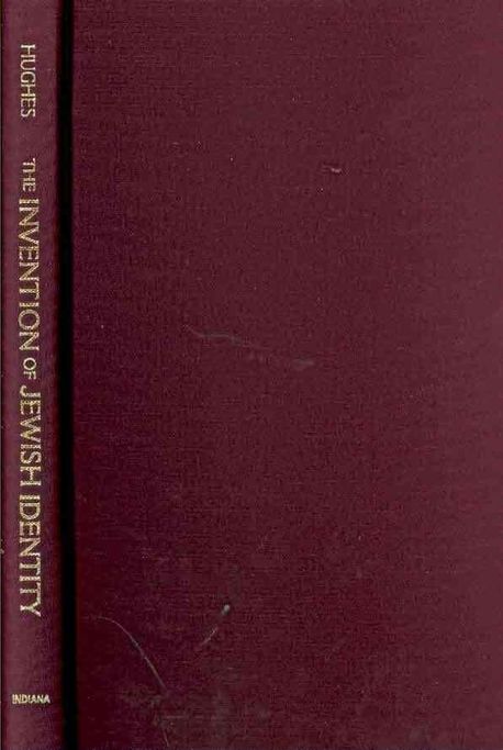 The Invention of Jewish Identity | Hughes, Aaron W. - 교보문고