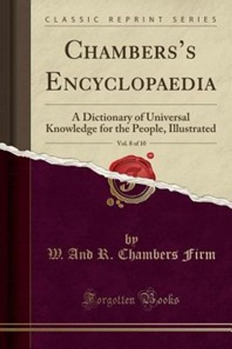 Chambers's Encyclopaedia, Vol. 8 of 10 | Firm, W. and R. Chambers - 교보문고