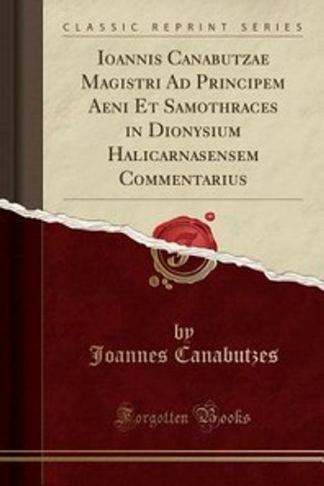 Ioannis Canabutzae Magistri Ad Principem Aeni Et Samothraces in ...
