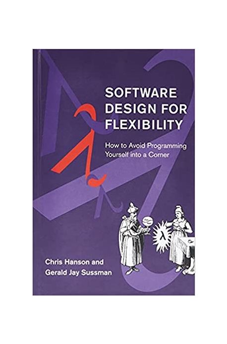 Software Design for Flexibility | Hanson, Chris - 교보문고
