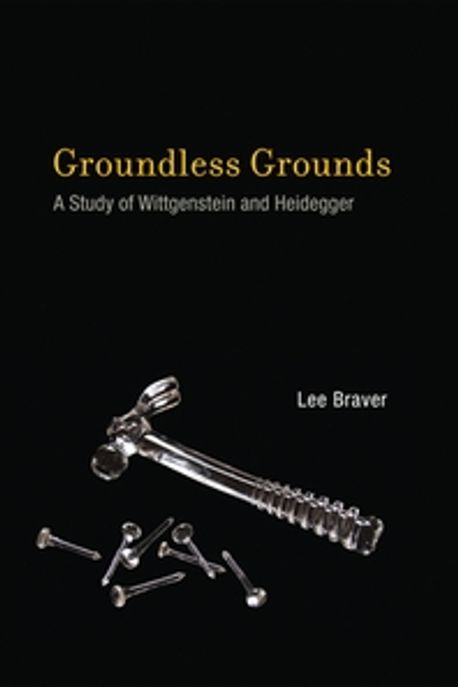Groundless Grounds | Braver, Lee - 교보문고