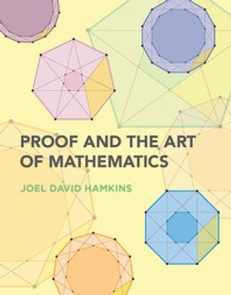 Proof and the Art of Mathematics | Hamkins, Joel David - 교보문고