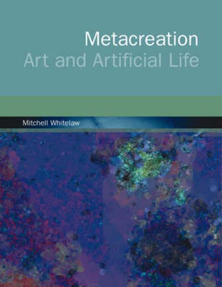 Metacreation | Whitelaw, Mitchell - 교보문고