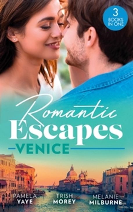 Romantic Escapes: Venice | Pamela Yaye - 교보문고