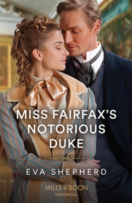 Miss Fairfax's Notorious Duke | Eva Shepherd - 교보문고