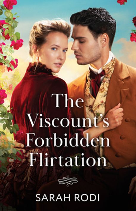 The Viscount's Forbidden Flirtation | Sarah Rodi - 교보문고