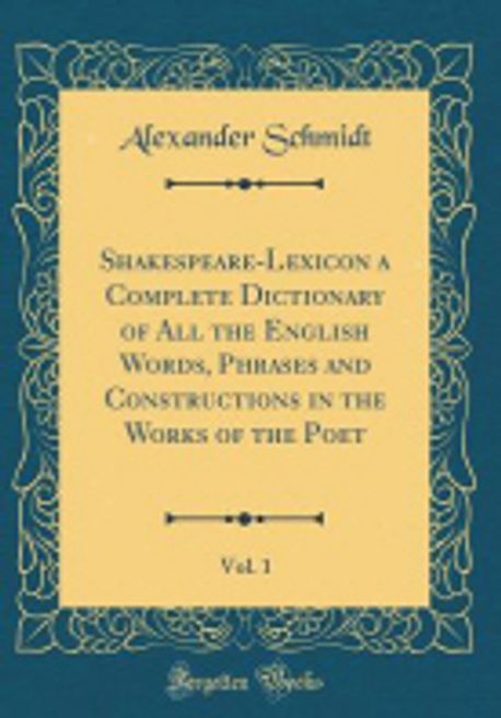 Shakespeare-Lexicon a Complete Dictionary of All the English Words ...