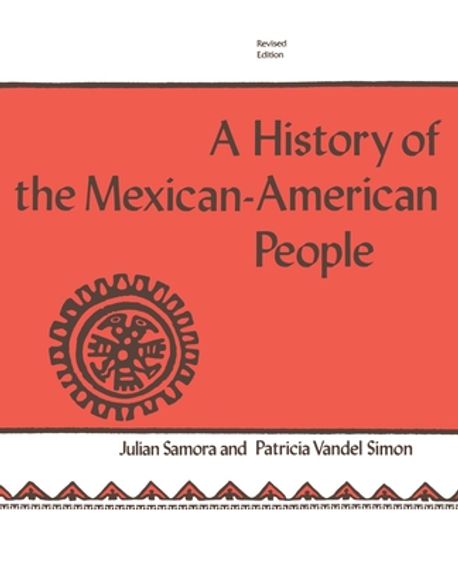 A History of the Mexican-American People | Samora, Julian - 교보문고