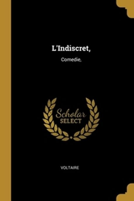 L'Indiscret, | Voltaire - 교보문고
