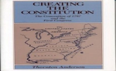 Creating the Constitution | Anderson, Thornton - 교보문고
