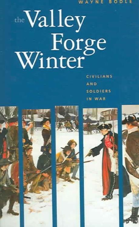 The Valley Forge Winter | Bodle, Wayne - 교보문고