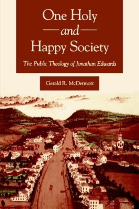 One Holy and Happy Society : The Public T | Gerald McDermott - 교보문고