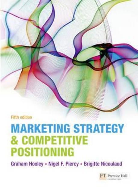 Marketing Strategy and Competitive Positioning | Hooley, Graham - 교보문고