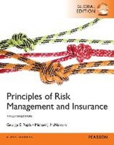 Principles of Risk Management and Insurance, Global Edition | George E ...