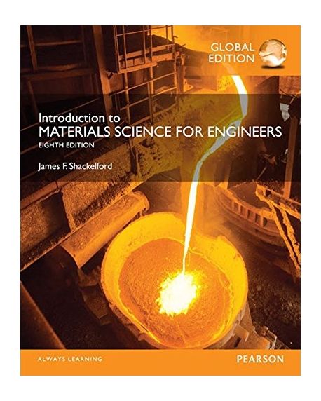 Introduction to Materials Science for Engineers | James F. Shackelford - 교보문고