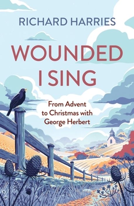 Wounded I Sing | Richard Harries - 교보문고