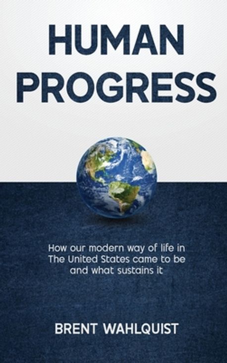 Human Progress | Wahlquist, Brent - 교보문고
