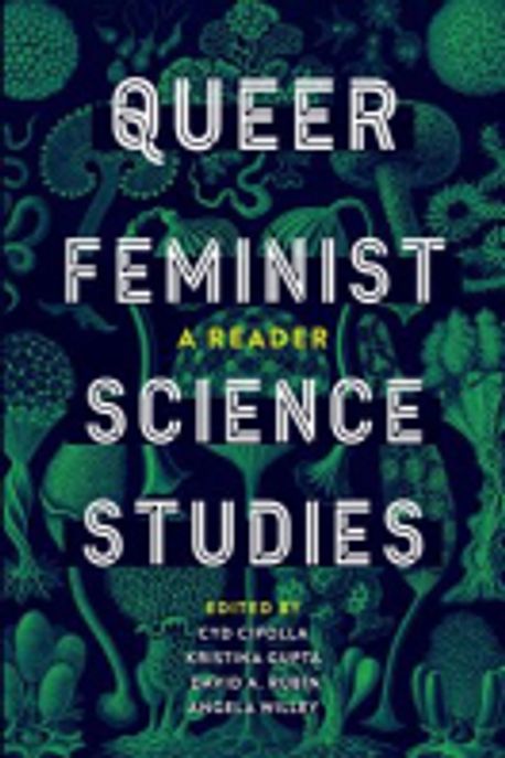 Queer Feminist Science Studies | Cipolla, Cyd - 교보문고