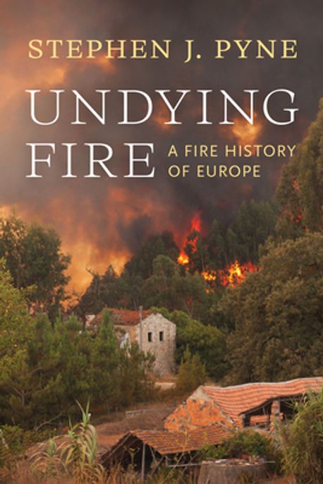 Undying Fire | Pyne, Stephen J. - 교보문고