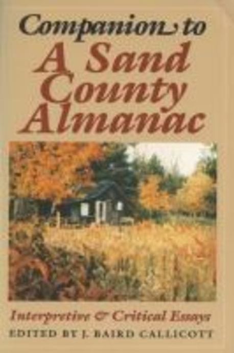 Companion to a Sand County Almanac : Interpretive and Critical Essays ...