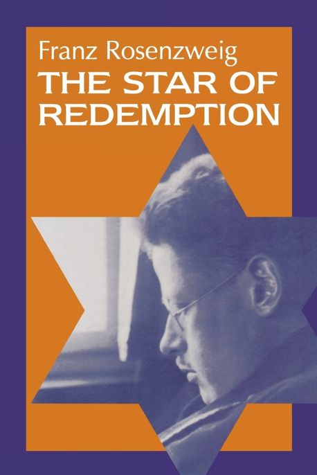 The Star of Redemption | Rosenzweig, Franz/ Galli, Barbara E./ Wolfson ...