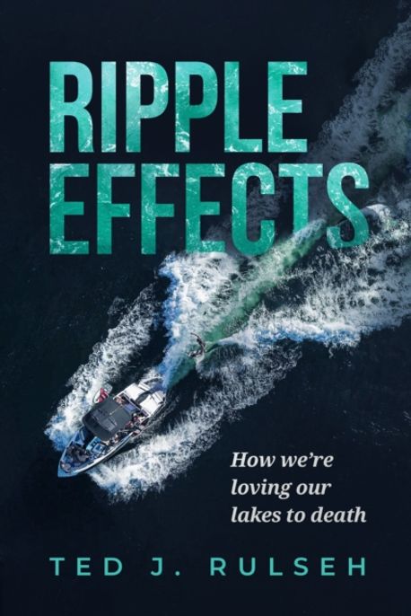 Ripple Effects | Rulseh, Ted J. - 교보문고