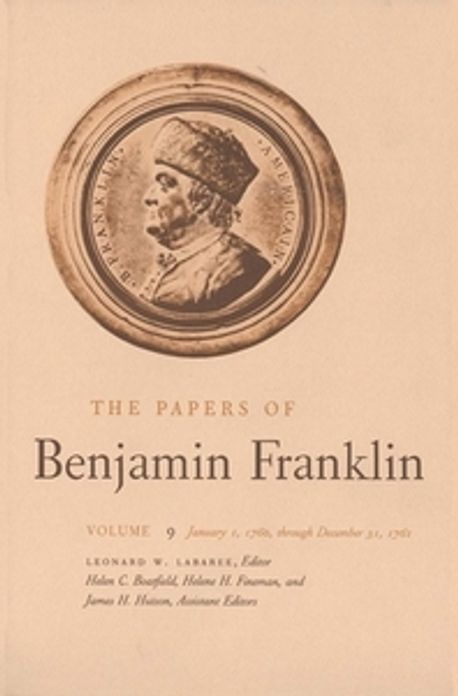 The Papers of Benjamin Franklin, Vol. 9 | Franklin, Benjamin - 교보문고
