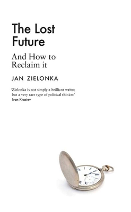 The Lost Future | Jan Zielonka - 교보문고