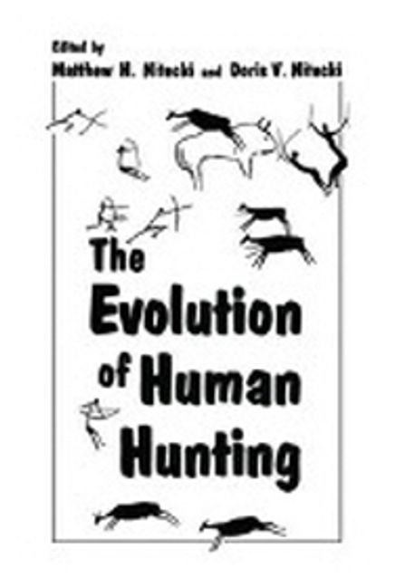 The Evolution of Human Hunting | Nitecki, Matthew H. - 교보문고