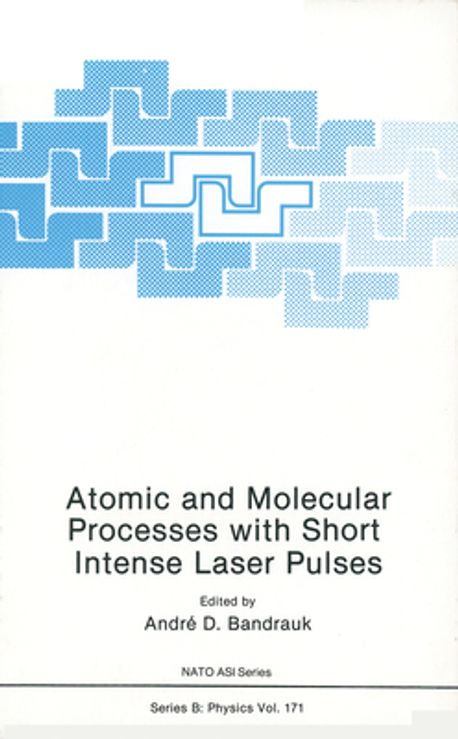 Atomic and Molecular Processes with Short Intense Laser Pulses ...
